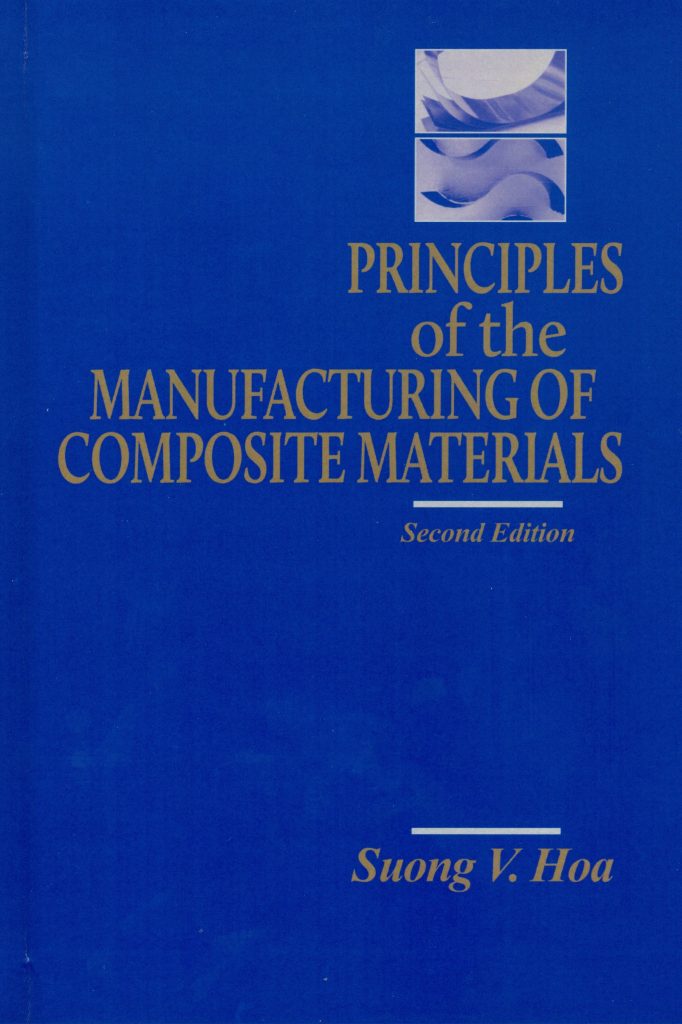 Principles of the Manufacturing of Composite Materials, Second Edition ...